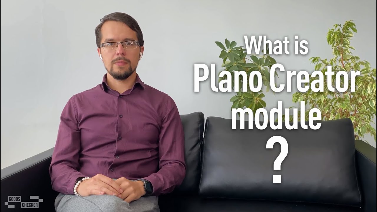 Plano Creator Module of Goods Checker: Its Functionality and Evolution ...