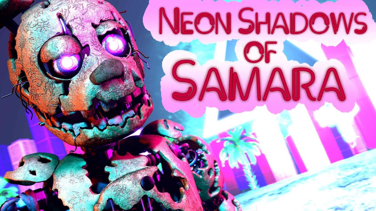 [FNaF SFM] Neon Shadows of Samara (COLLAB) - YouTube