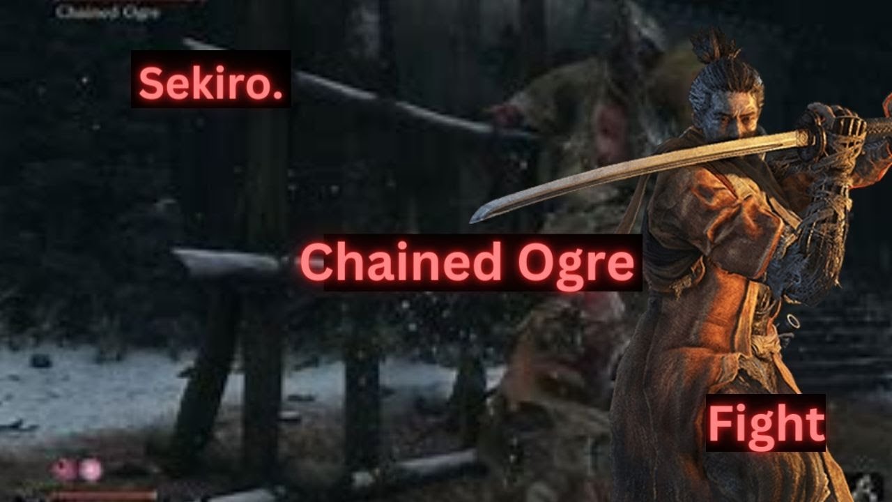 Sekiro Chained Ogre Fight - YouTube