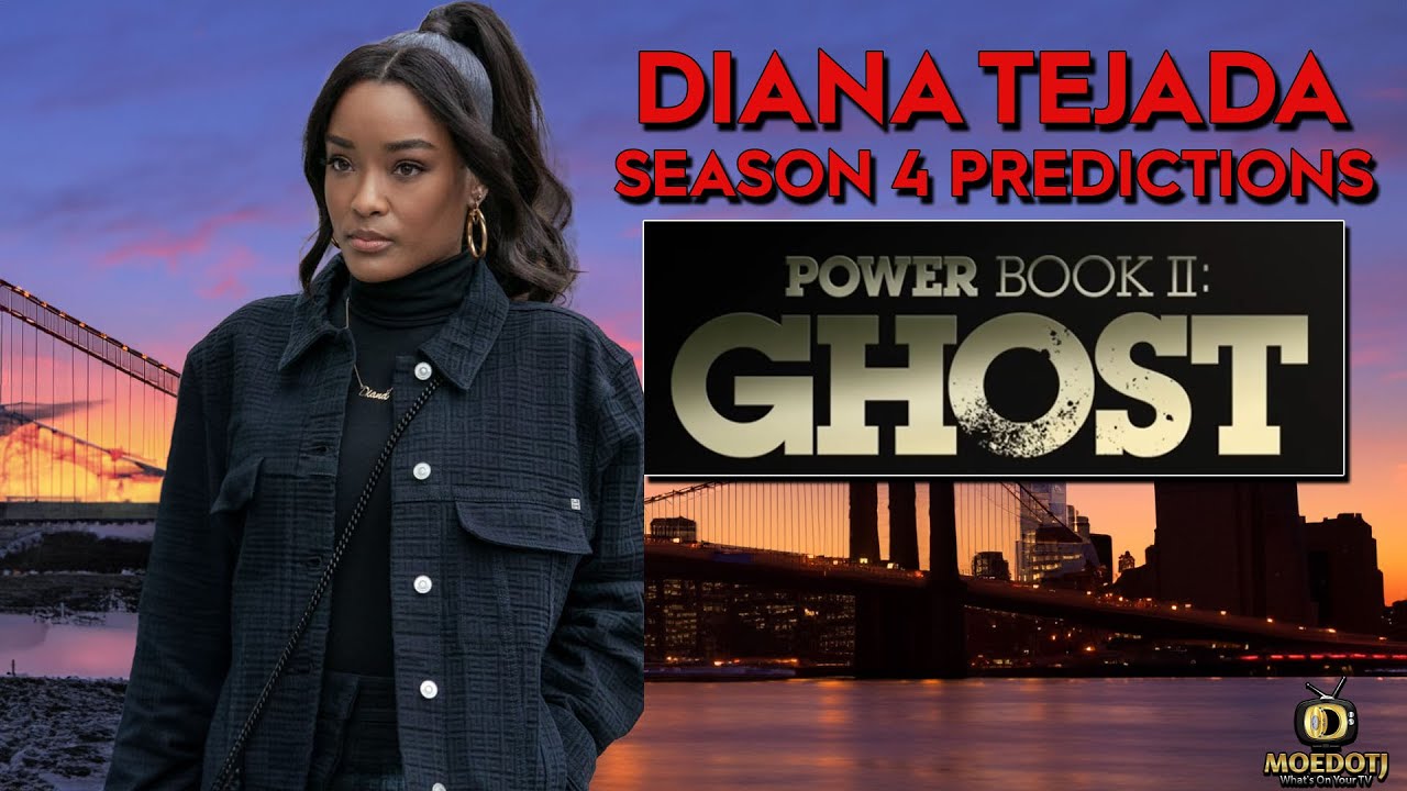 POWER BOOK II: GHOST SEASON 4 Diana Tejada Predictions - YouTube