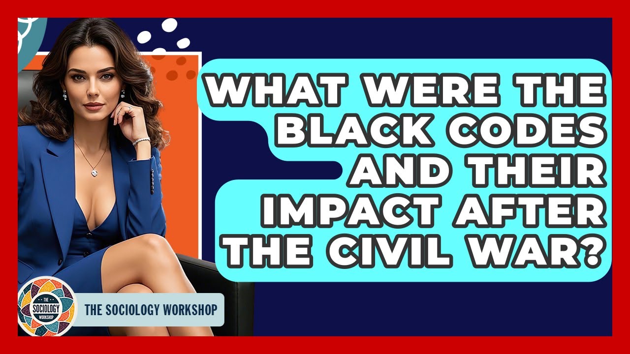 What Were The Black Codes And Their Impact After The Civil War? - The ...