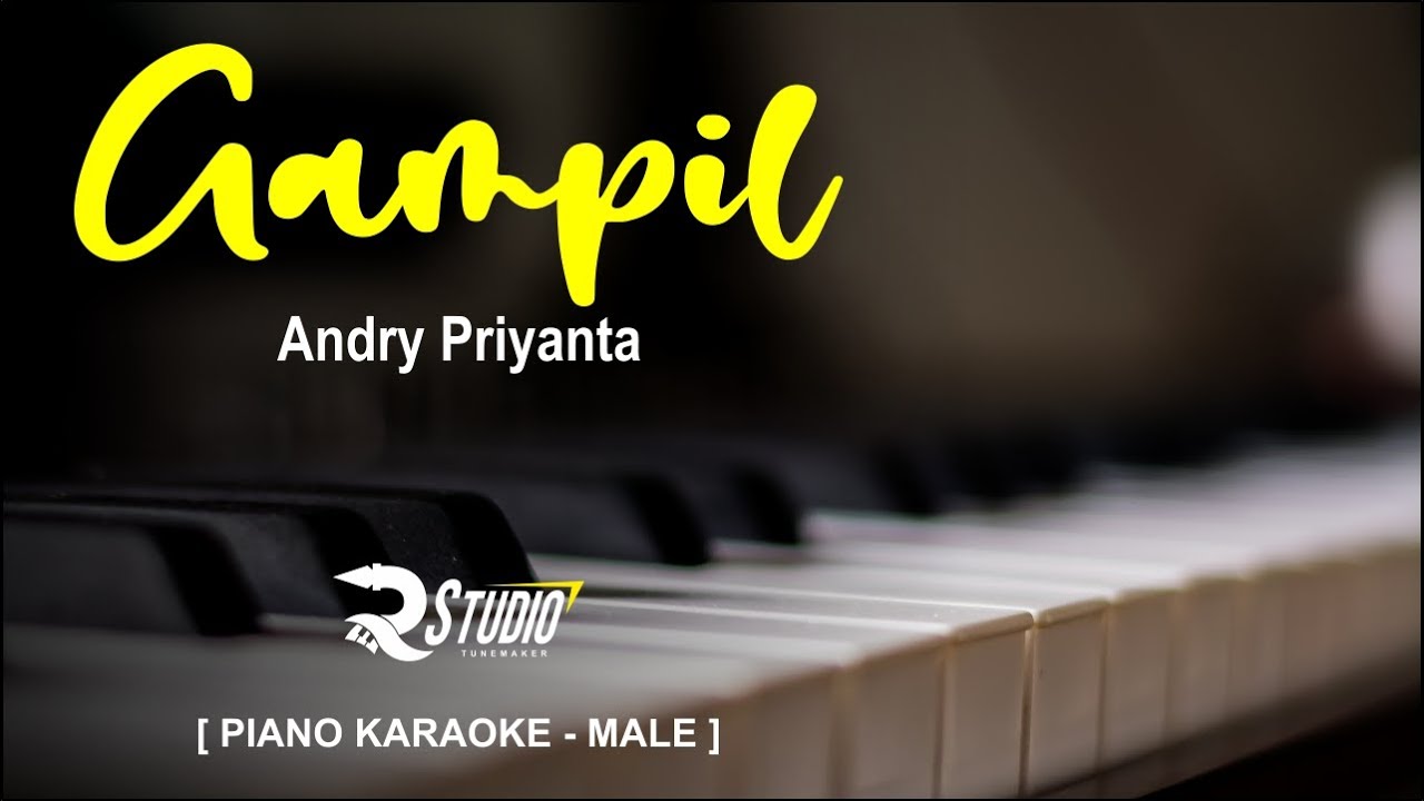 GAMPIL - ANDRY PRIYANTA KARAOKE PIANO NADA COWOK SLOW VIOLIN - YouTube