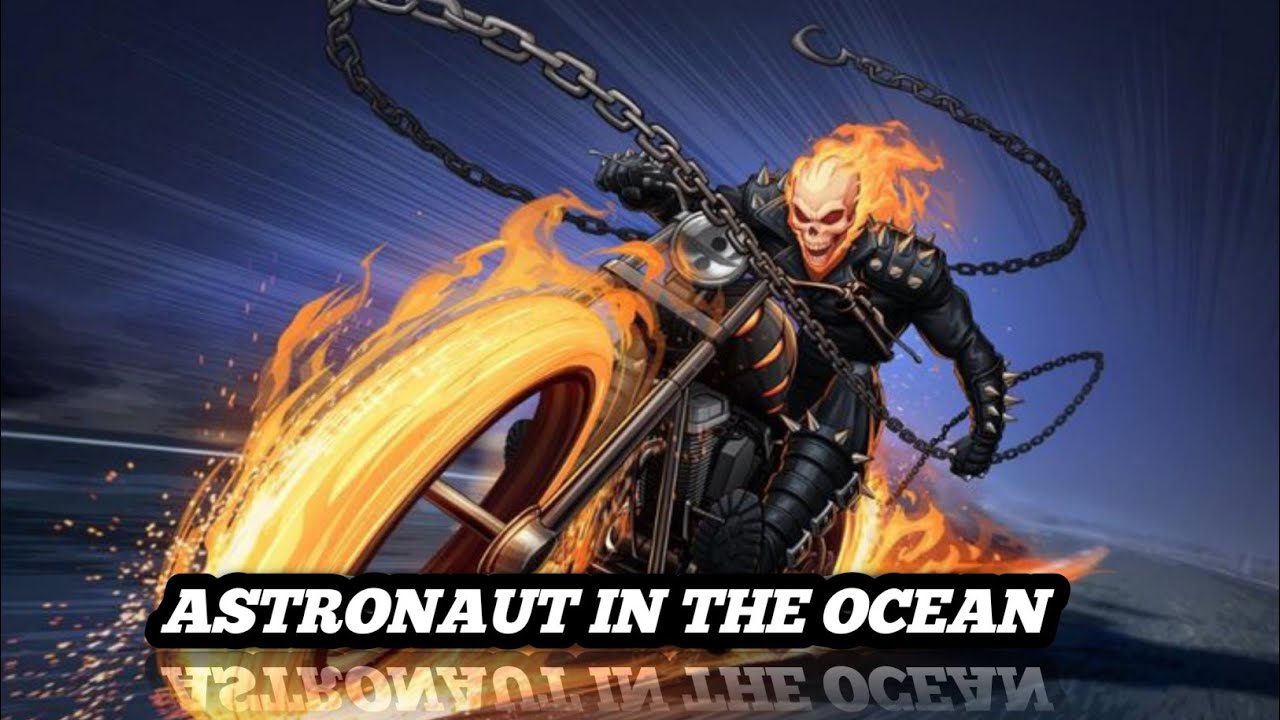Ghost Rider Ft Astronaut In The Ocean |MV| - YouTube