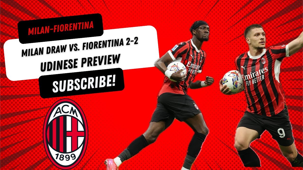 Milan Draw Fiorentina 2-2, Tammy and Jovic Bail Out Milan | That Milan ...