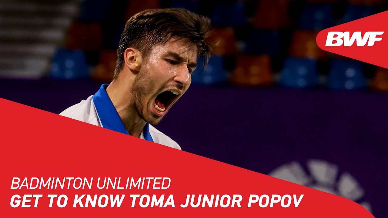 Badminton Unlimited | Get to Know Toma Junior Popov | BWF 2021 - YouTube