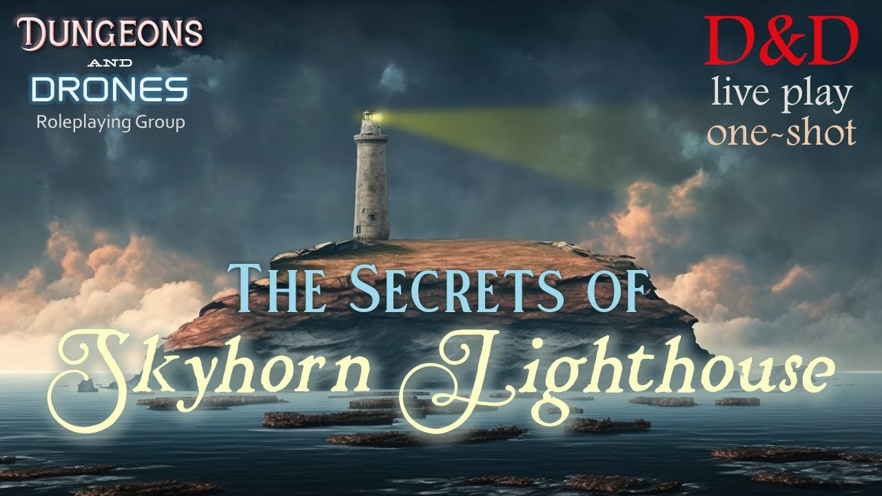The Secrets of Skyhorn Lighthouse - D&D 5e Live Play One-shot - YouTube