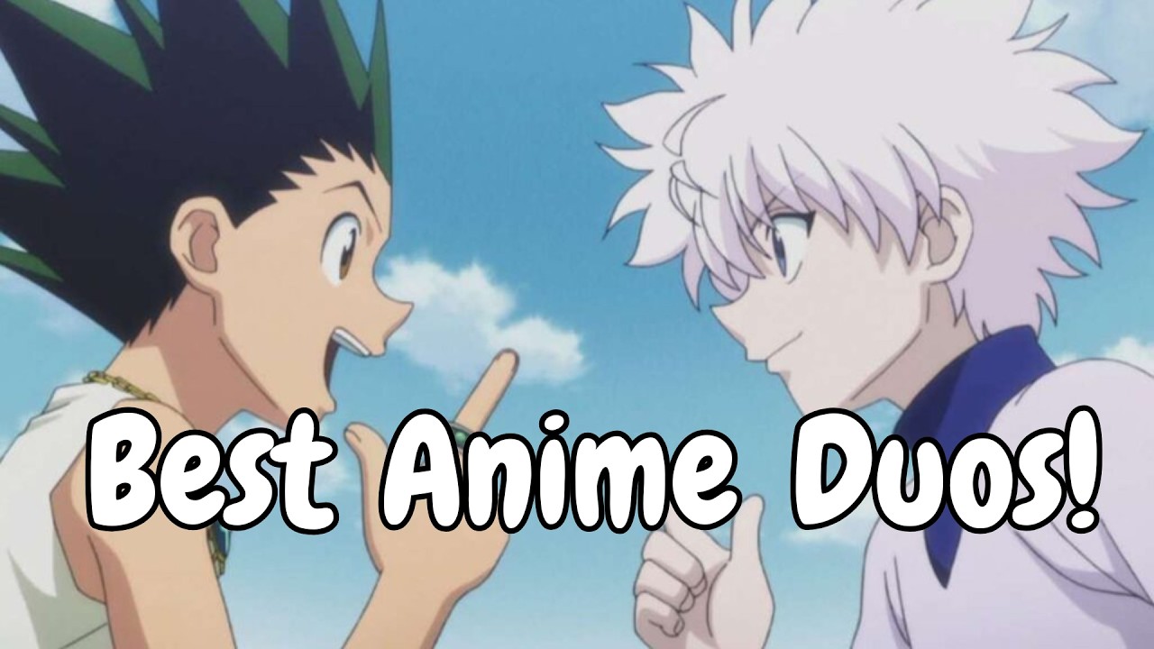 The Most Memorable Anime Duos out there. - YouTube