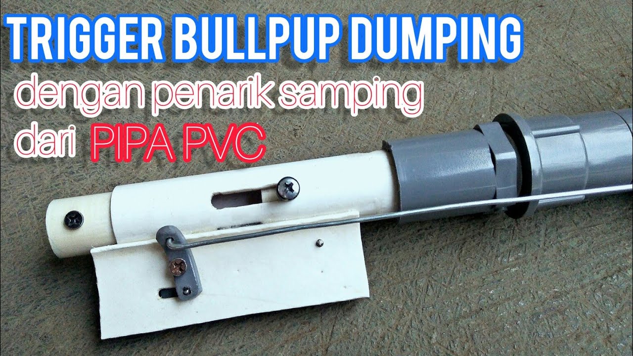Cara membuat trigger bullpup dumping dengan penarik samping dari pipa ...