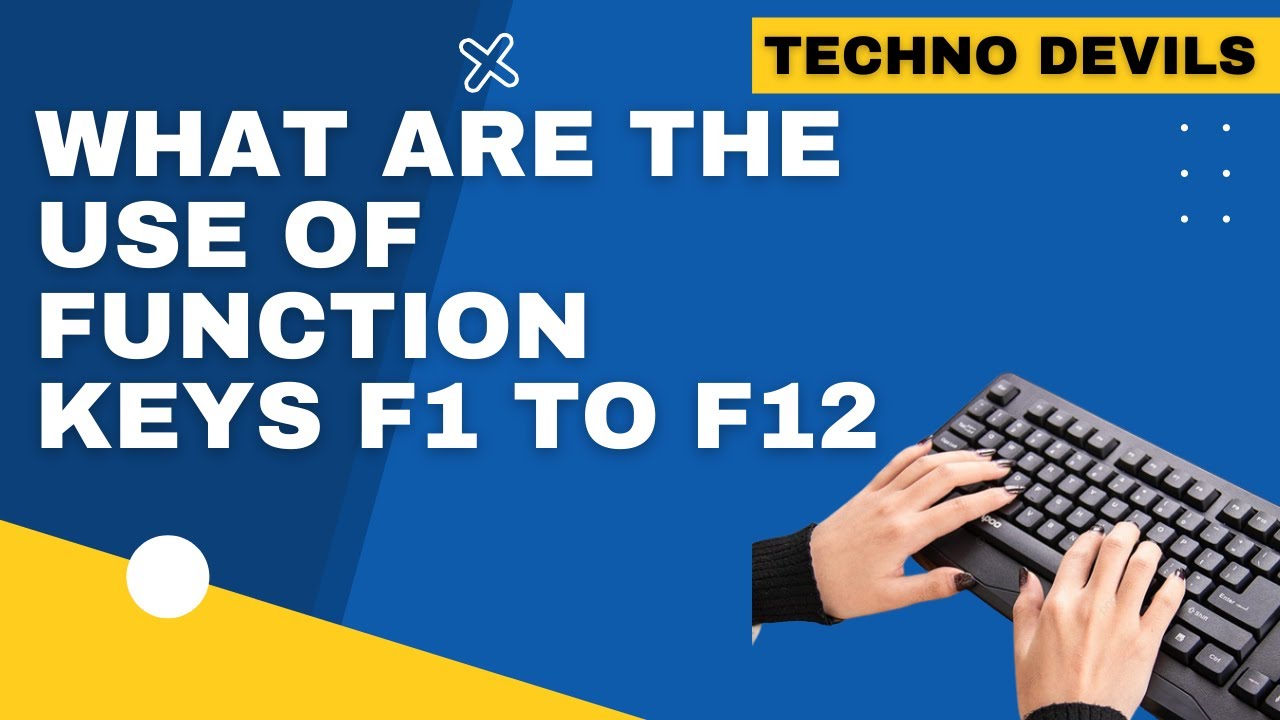 What Are The Uses of Function Keys F1 To F12 | Techno Devils - YouTube