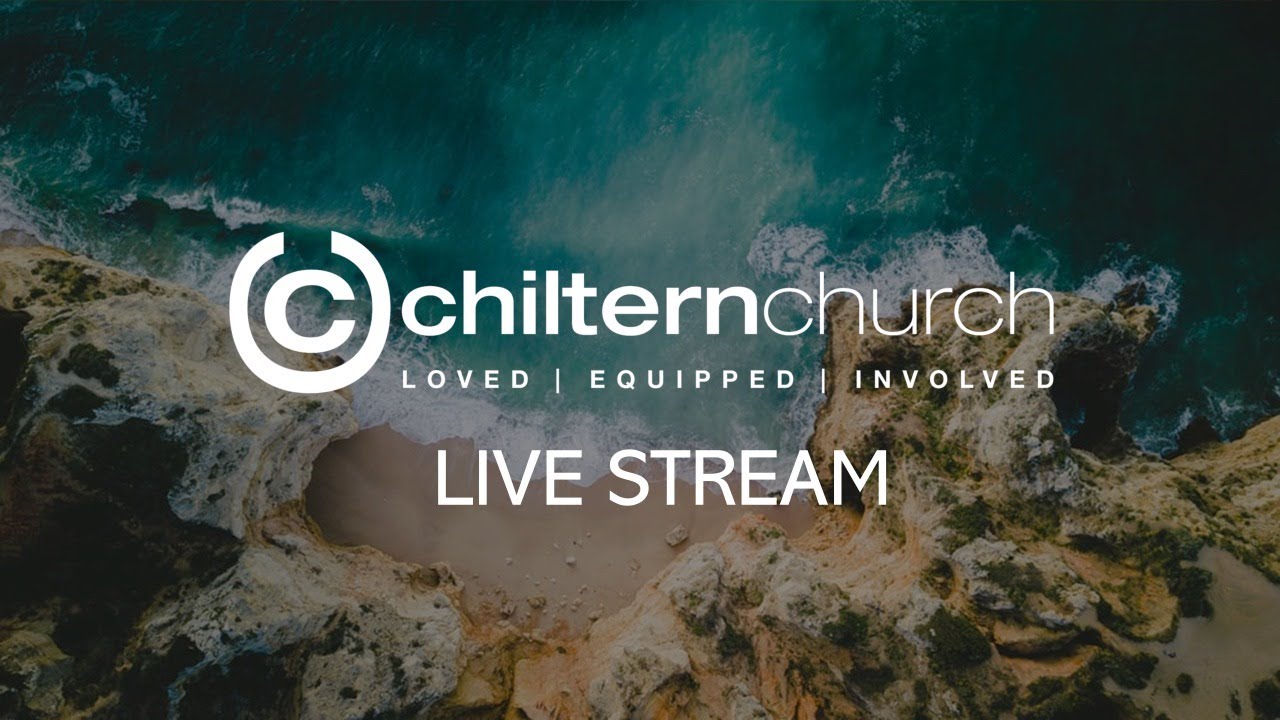 Chiltern Church - Evening Service - YouTube