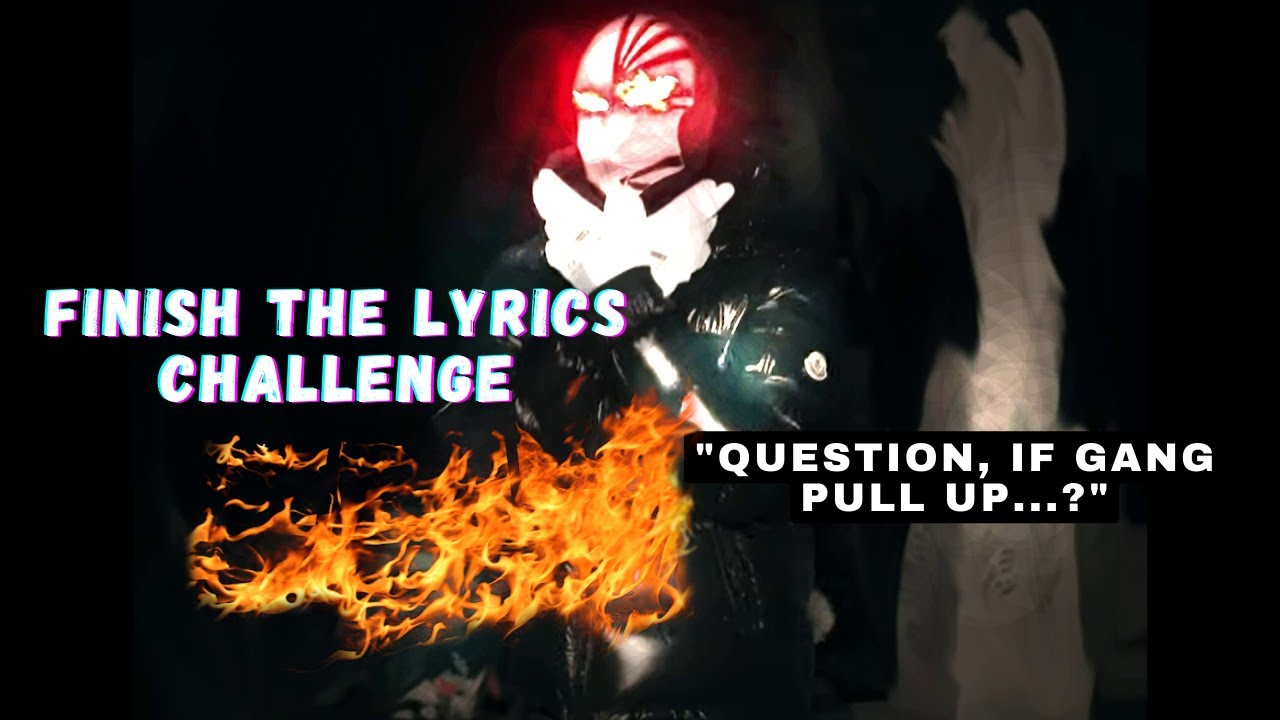 FINISH THE UK DRILL LYRICS CHALLENGE **IMPOSSIBLE** - YouTube