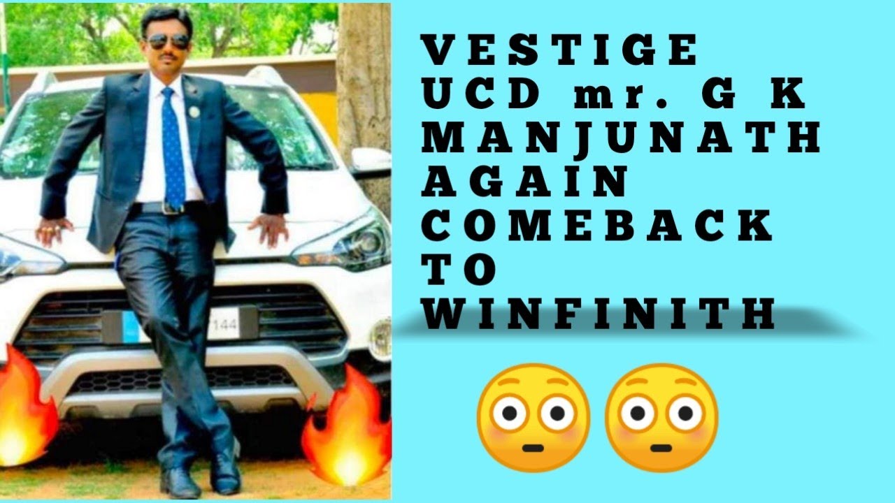 || VESTIGE UCD MR.G K MANJUNATH COMEBACK TO WINFINITH || #winfinith # ...