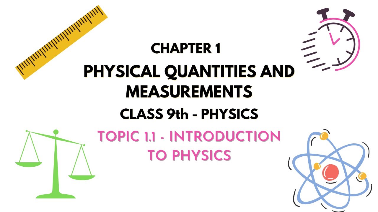 Introduction to Physics| Physics | Chapter 1 |Topic 1| Grade 9th ...