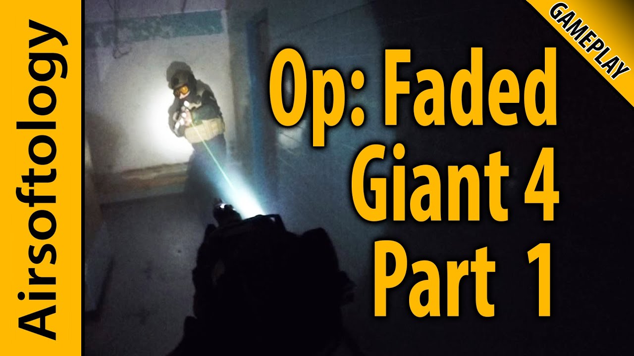Op: Faded Giant 4 - Part 1 - Gas Chamber Escape | Airsoftology Gameplay ...