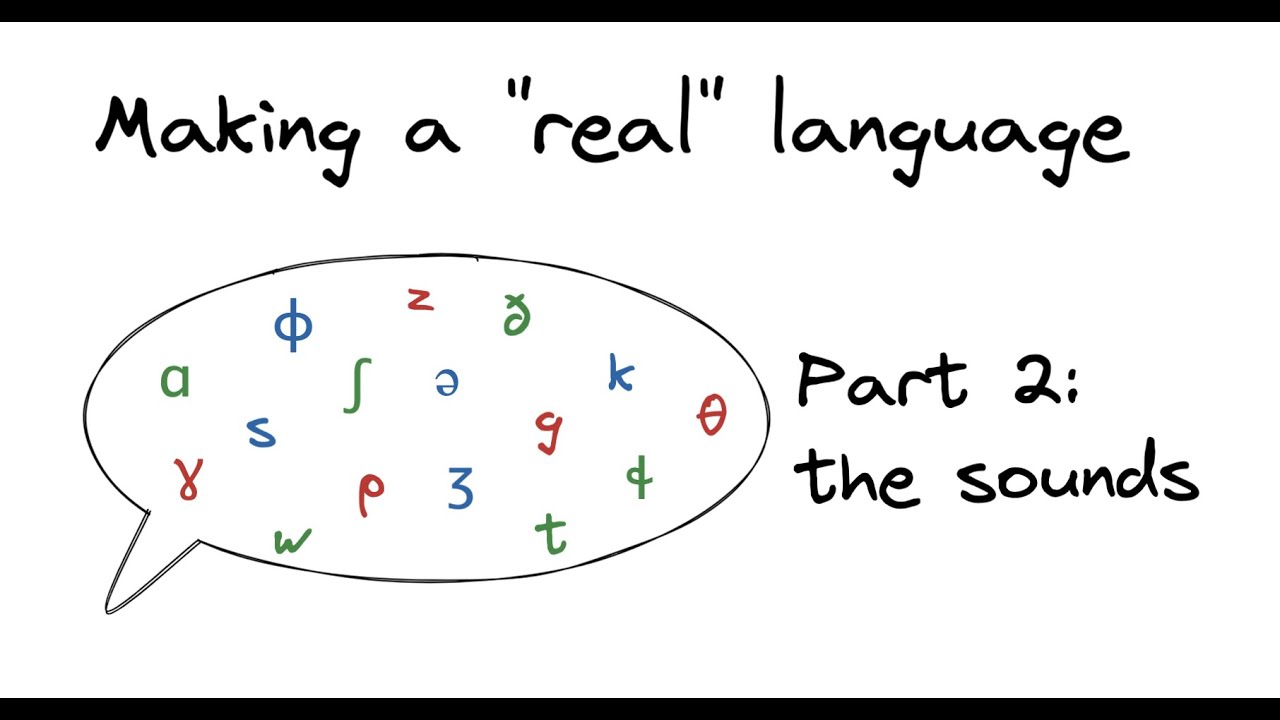 Making a "real" language - Part 2: the sounds - YouTube