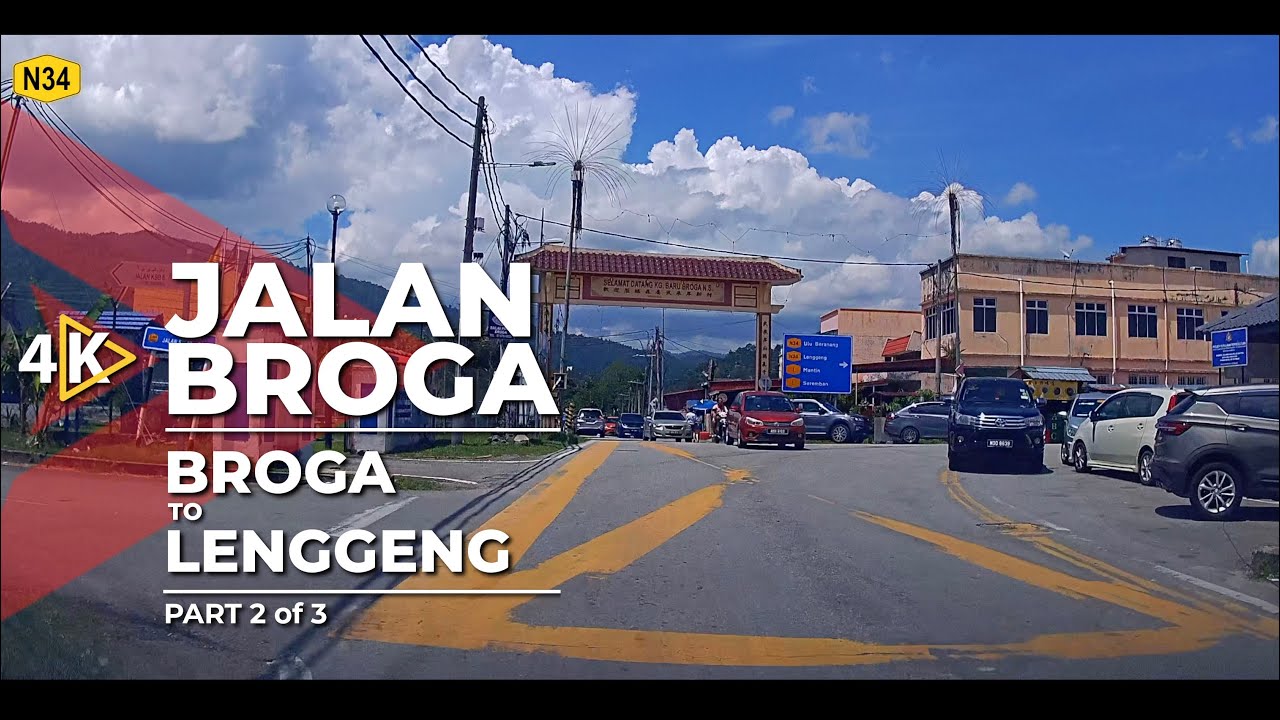 [4K] N34 | JALAN BROGA - Broga to Lenggeng (Part 2/3) - YouTube
