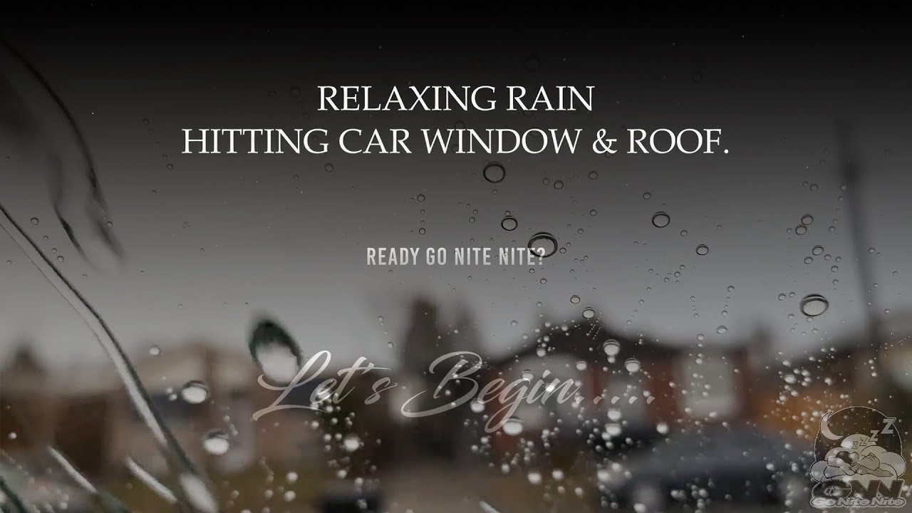 RELAXING RAIN HITTING CAR WINDOW AND ROOF - YouTube