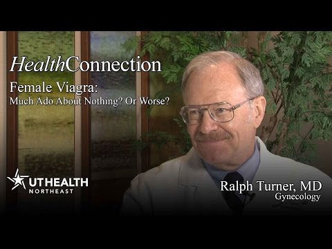 Female Viagra: Much Ado About Nothing? Or Worse?
