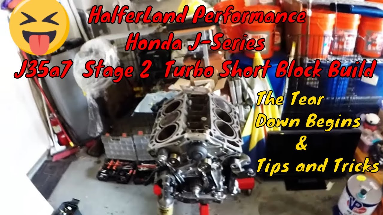 Honda J35a7 "HalferLand Stage 2 Turbo Short Block Build" -TEAR DOWN ...