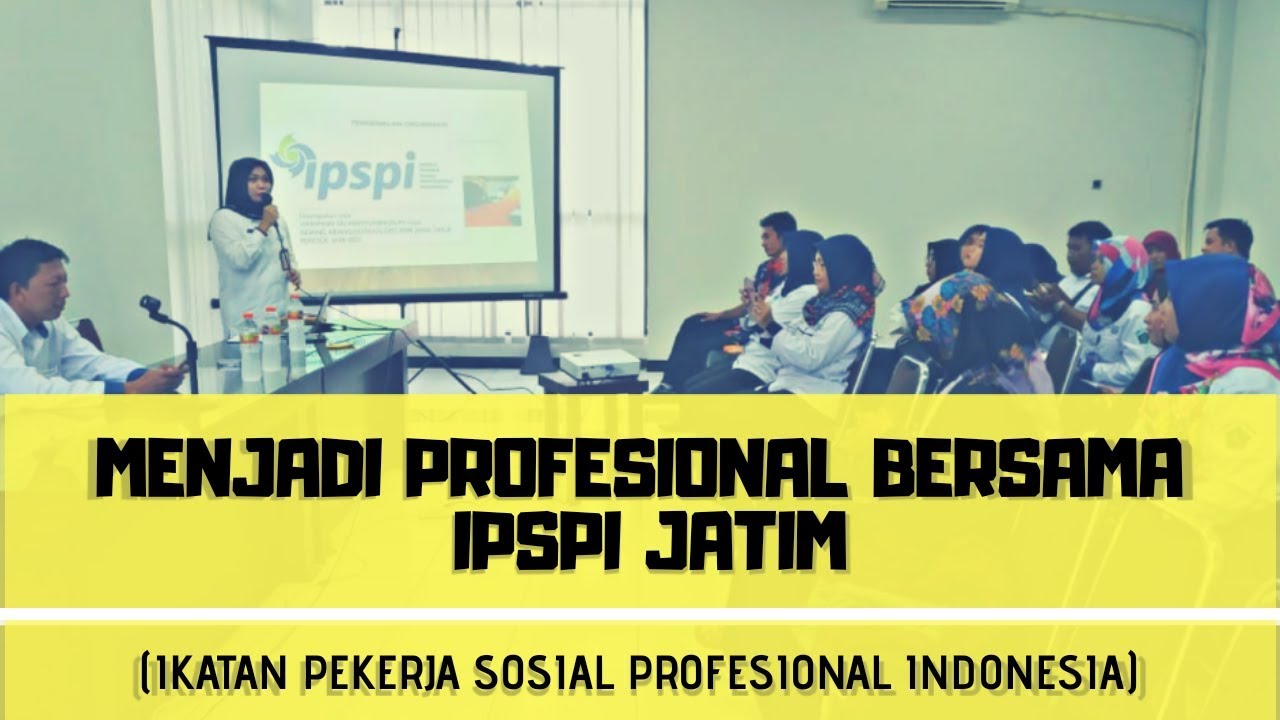 Profesional Bersama IPSPI - Cara SDM PKH menjadi profesional - YouTube