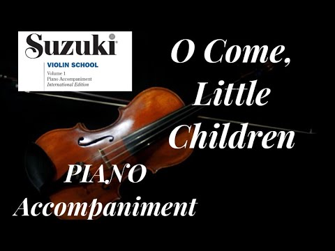O,Come Little Children.Suzuki Violin Book 1 Piano Accompaniment.Venid ...