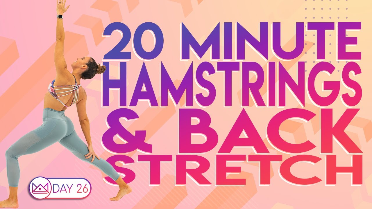 20 Minute Hamstrings and Back Stretch| 30 Day At-Home Workout Challenge ...