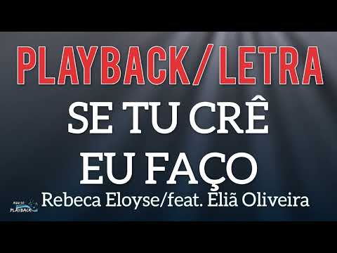 Se Tu Crê Eu faço playback | Rebeca Eloyse/Eliã Oliveira