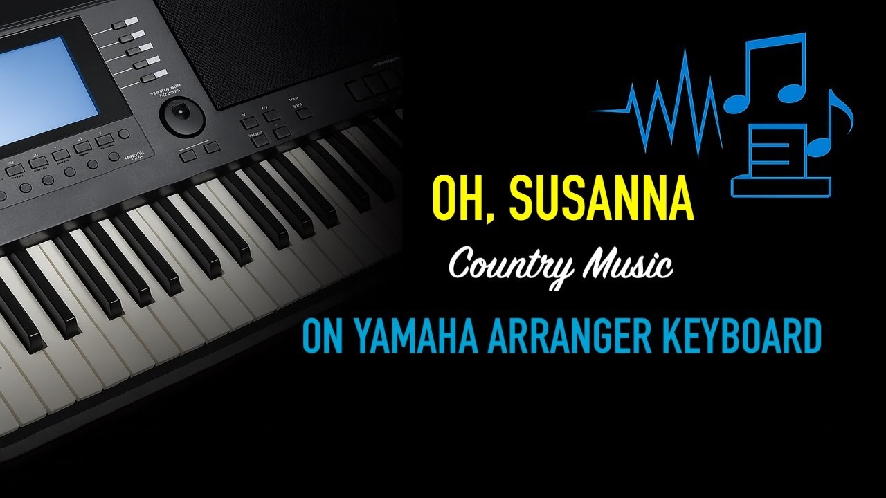 🎹 Oh, Susanna (Country Music) – Yamaha Arranger Keyboard Tutorial by ...