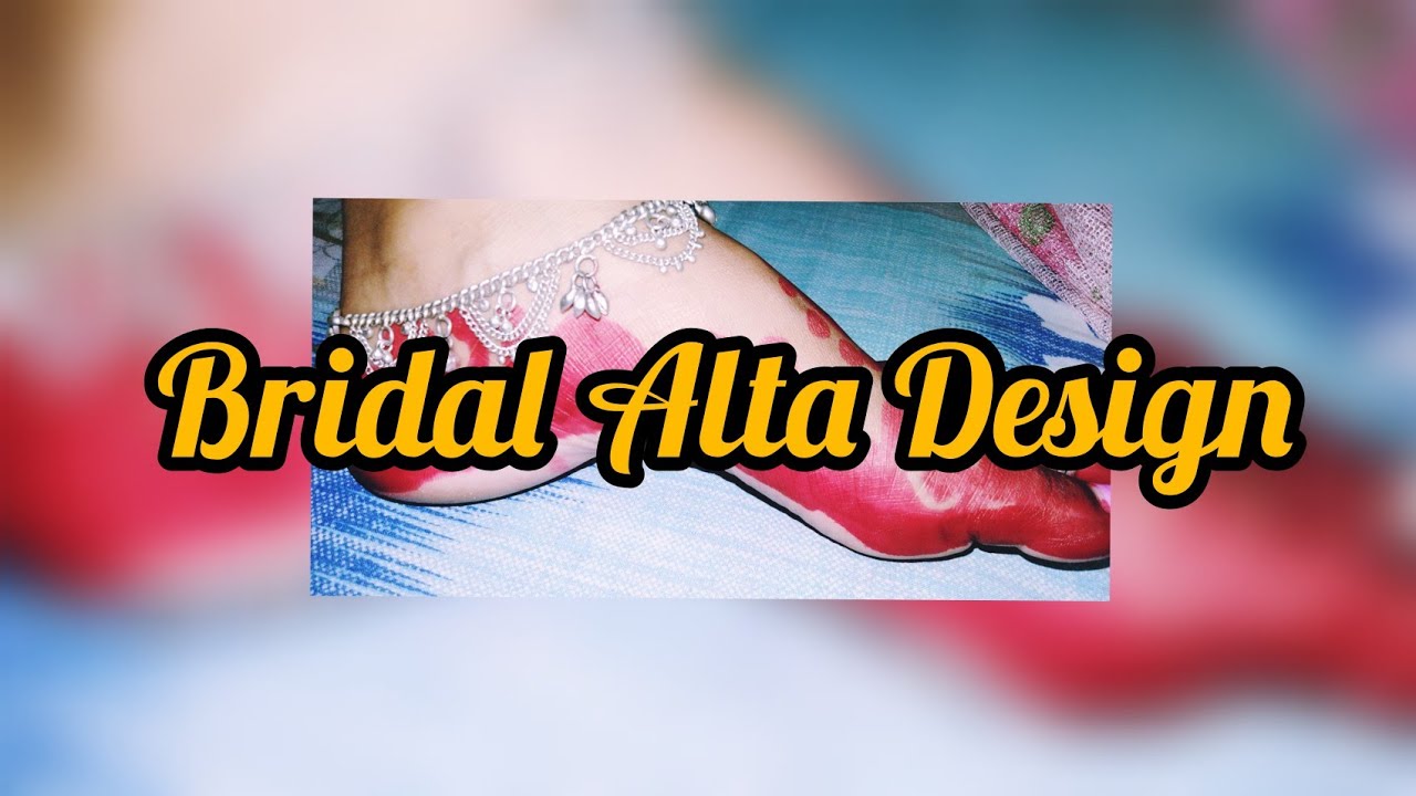 Bridal Alta Design।। Mehendi Alta Design for #Navaratri#karwachauth# ...