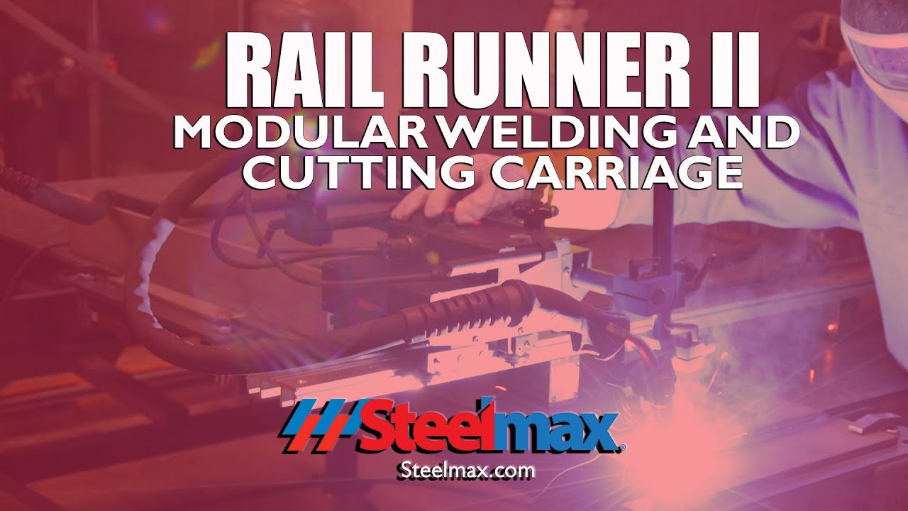 Steelmax - Rail Runner II Modular Welding Carriage - YouTube