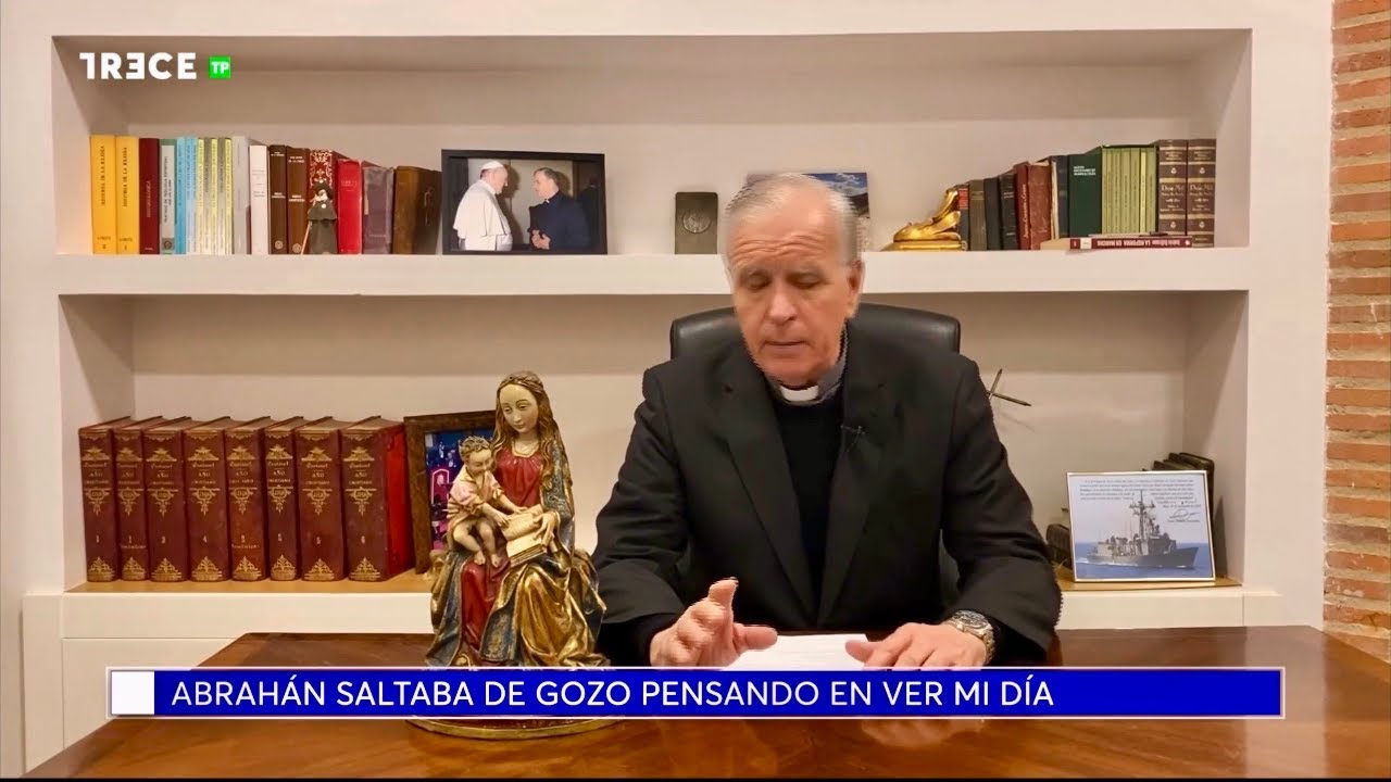 Abrahán saltaba de gozo pensando en ver mi día. Padre Jesús. Marzo 21 ...