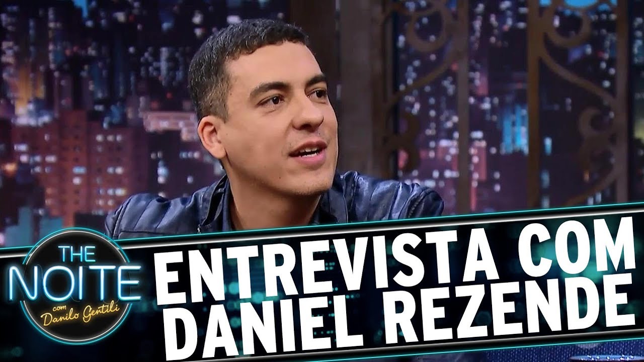 Entrevista com Daniel Rezende | The Noite (22/08/17) - YouTube