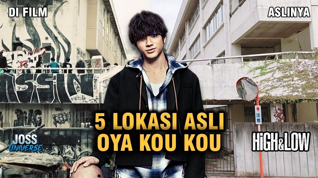 SELURUH LOKASI ASLI SMA OYA KOU KOU HIGH & LOW THE WORST X CROSS - YouTube
