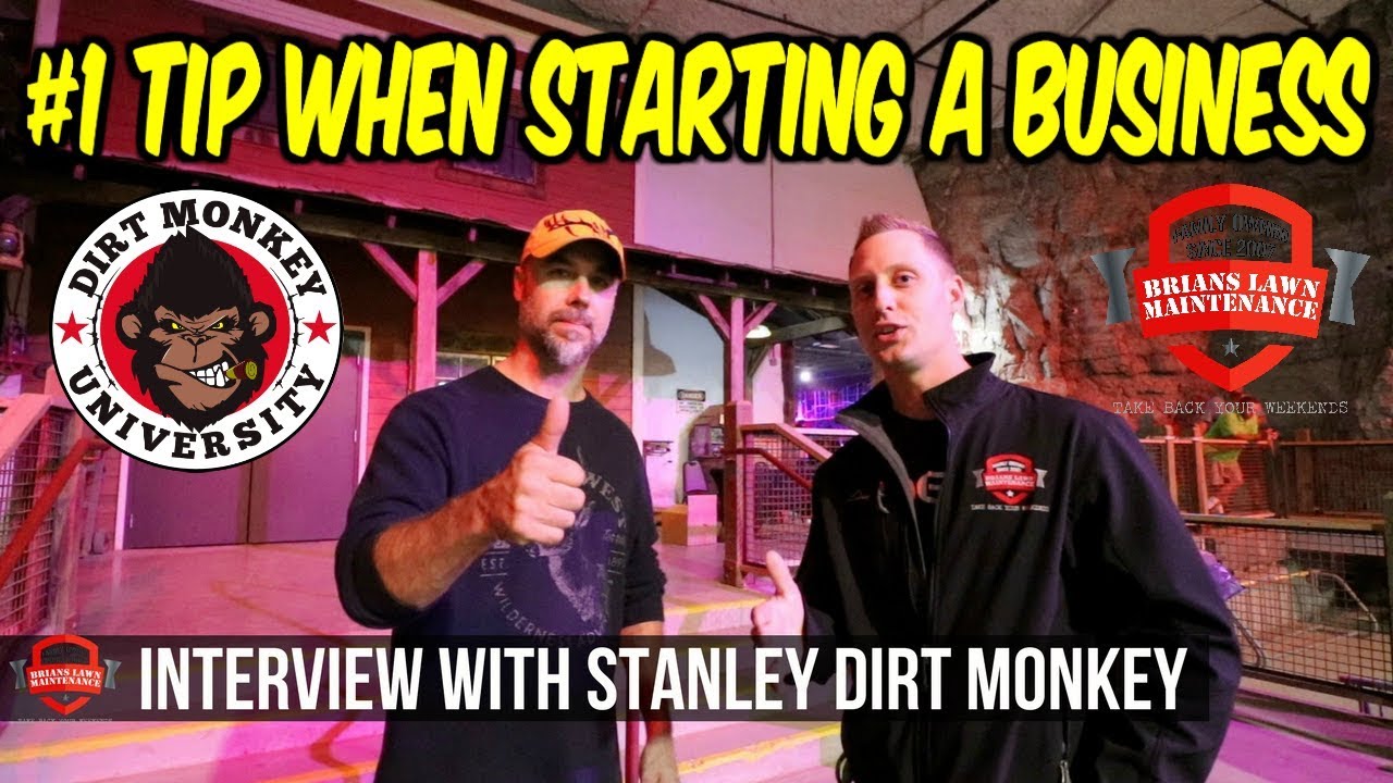 #1 Tip To Start Your Own Business - Interview w/ Stanley "Dirt Monkey ...