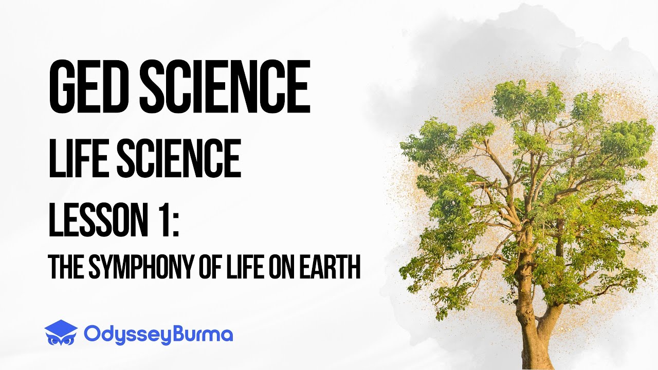 GED Life Science Lesson 1: The Symphony of Life on Earth - YouTube