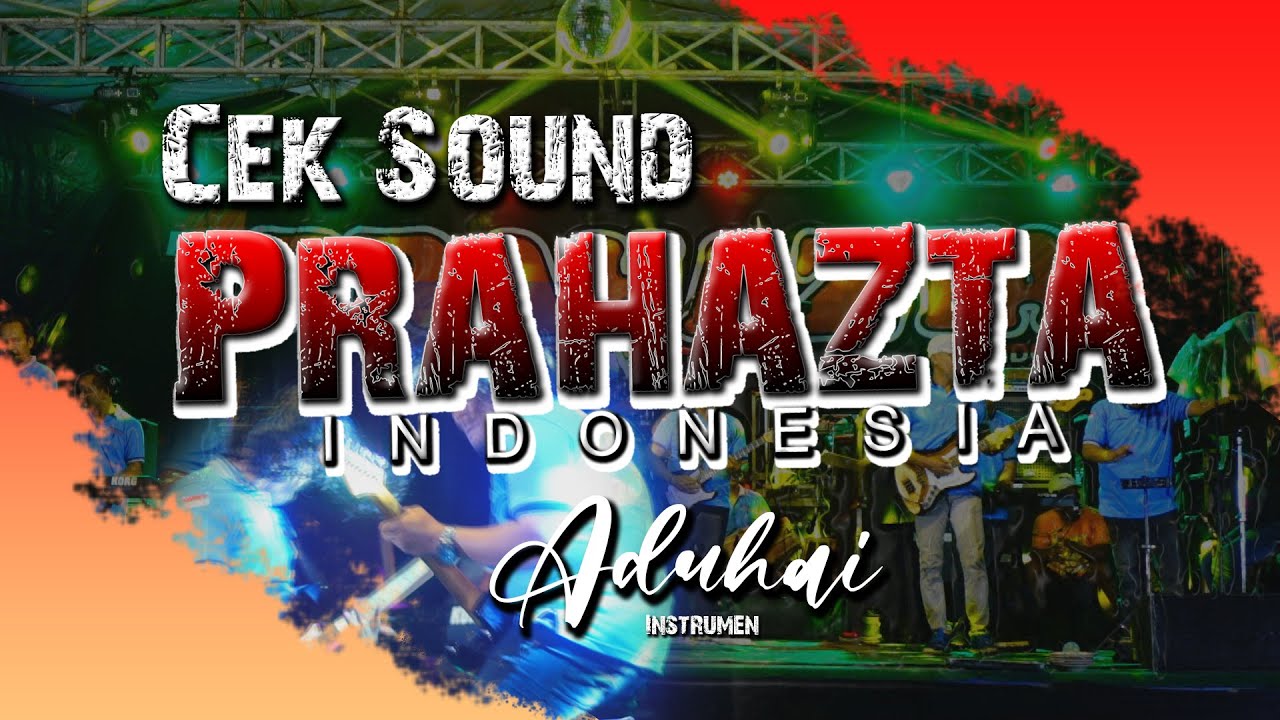 CEK SOUND PRAHAZTA INDONESIA - ADUHAI (H. RHOMA IRAMA) INSTRUMENT - YouTube