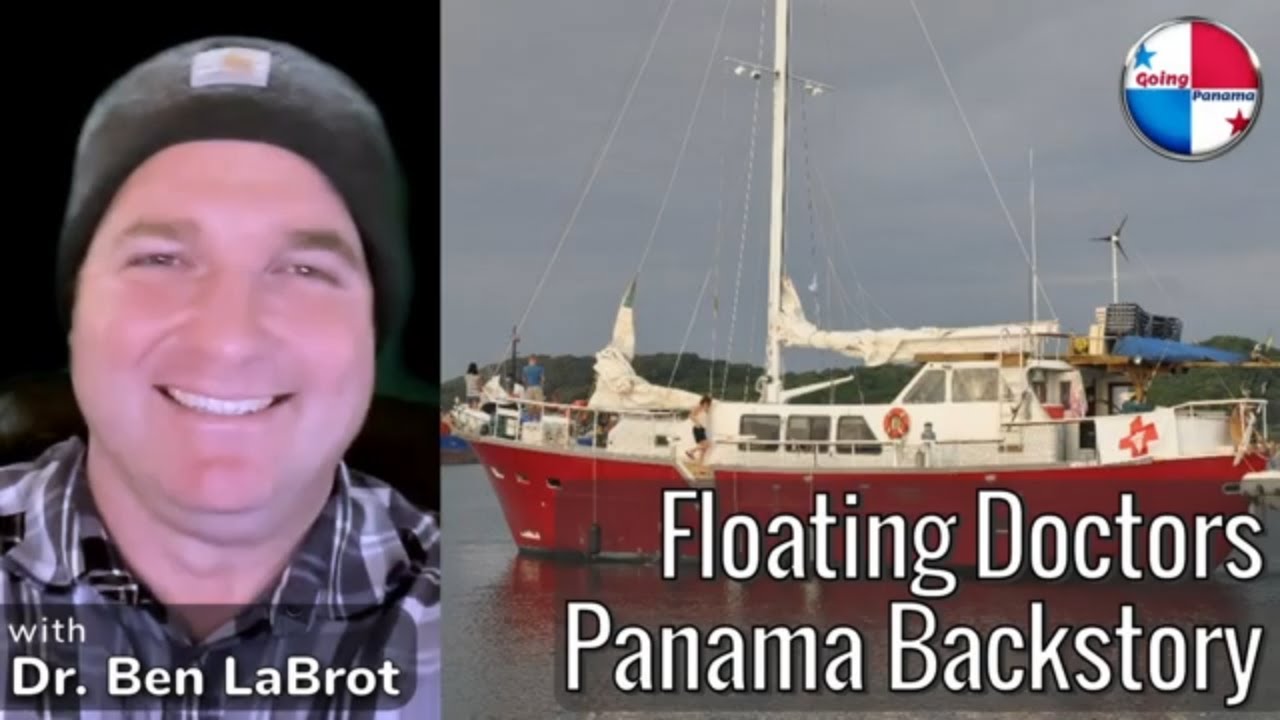 Floating Doctors Panama Backstory with Founder, Dr. Ben LaBrot - YouTube
