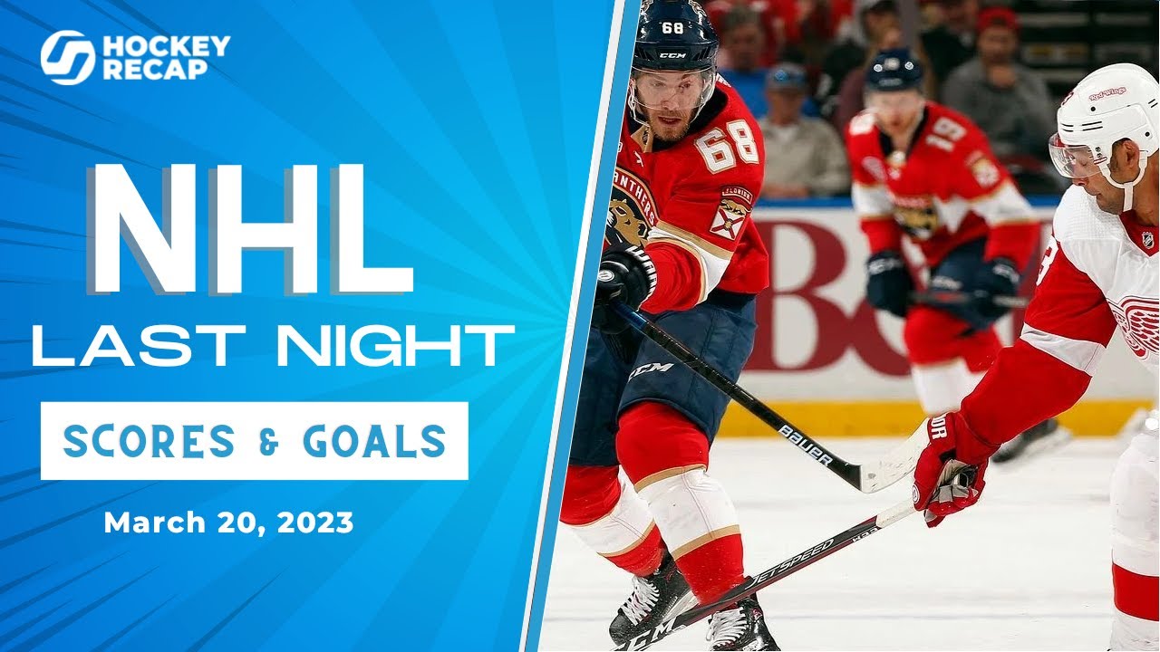 NHL Last Night: All 34 Goals and Scores on March 20, 2023 - YouTube