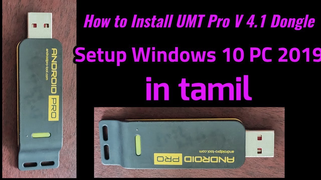 How to Install UMT Pro V 4.1 Dongle Setup Windows 10 PC 2019 in tamil ...
