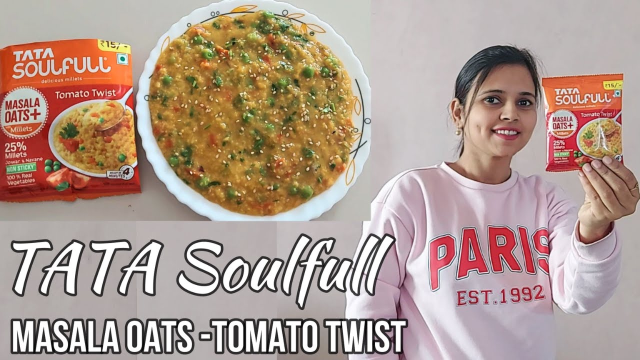 Tata Soulfull Masala Oats+ Tomato Twist Review & Recipe | How to cook ...