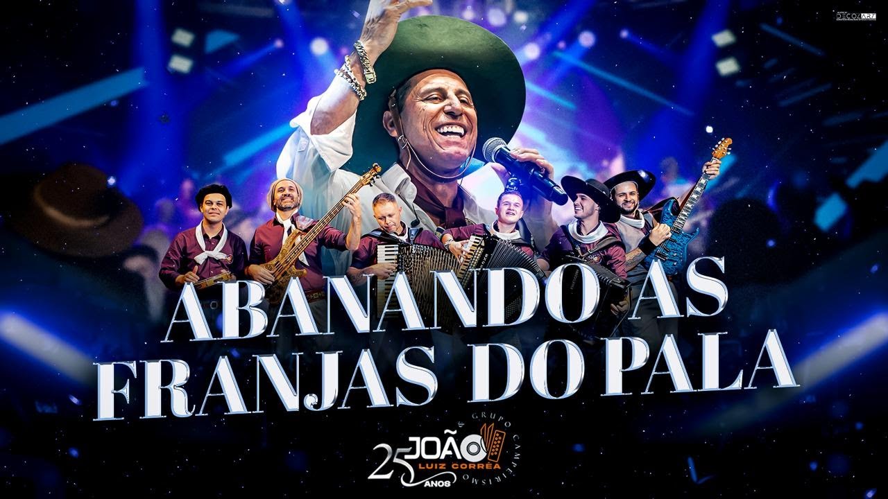 ABANANDO AS FRANJAS DO PALA - João Luiz Corrêa & Grupo Campeirismo ...