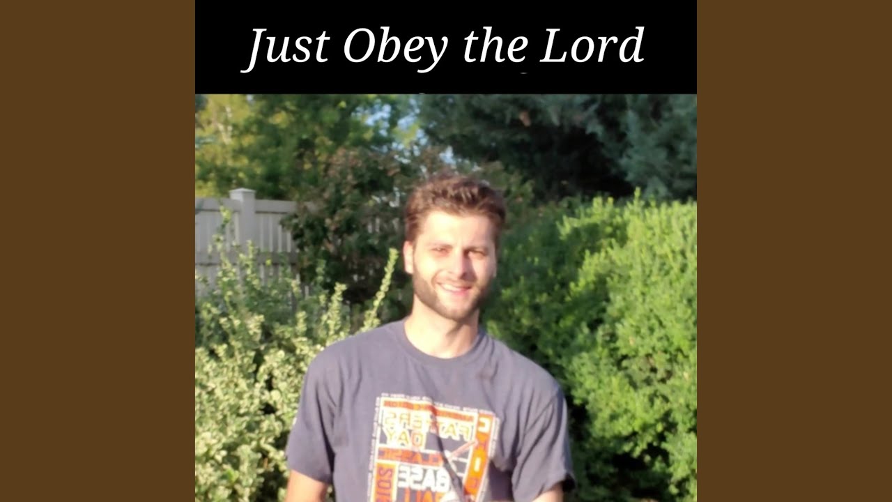 Just Obey the Lord - YouTube