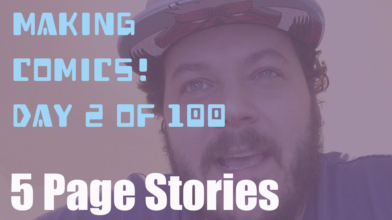 5 Page Stories ~ 2 of 100 Days of Making Comics - YouTube