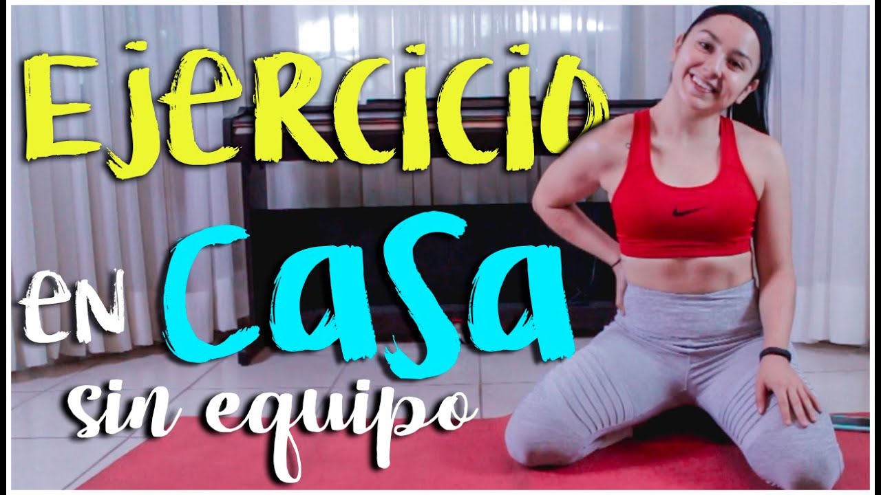 Rutina de Ejercicio en Casa ¡SIN EQUIPO! || ABS/PIERNA/CARDIO. - YouTube