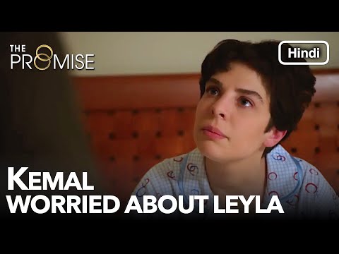 Kemal worried about Leyla | The Promise Episode 52 (Hindi Dubbed)