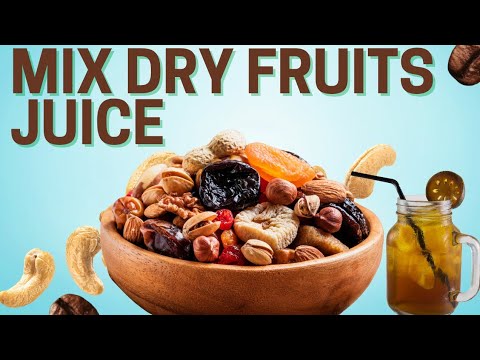 Mix dry fruits juice#mixdryfruits#dryfruitsjuice#how to make dry fruits ...