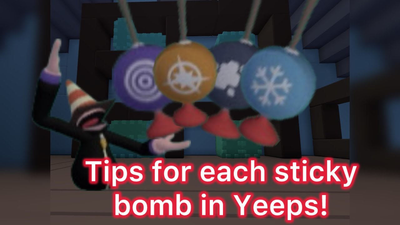 Tips for each sticky bomb in Yeeps! - YouTube