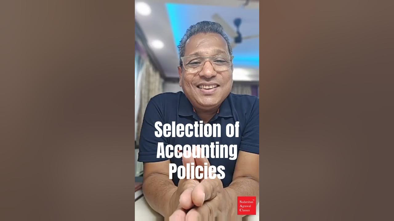 CA Inter - Advanced Accounting - Selection of Accounting Policies - YouTube
