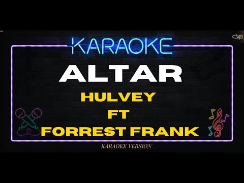 Hulvey ft Forrest Frank - Altar (KARAOKE VERSION) - YouTube