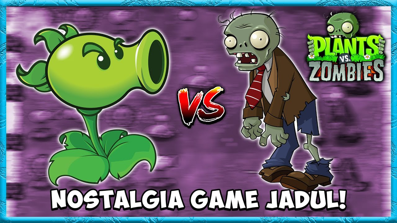 NOSTALGIA DENGAN TANAMAN DAN ZOMBAY! | Plants vs Zombies [Part 1] - YouTube